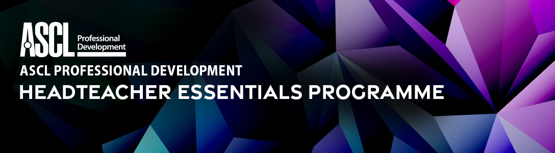 ASCL - Headteacher Essentials Programme